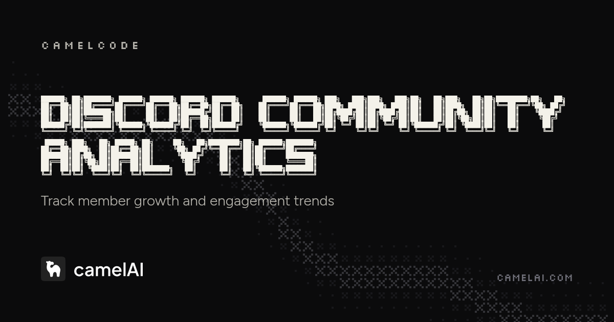 Build a Discord Community Analytics Dashboard with AI | camelAI