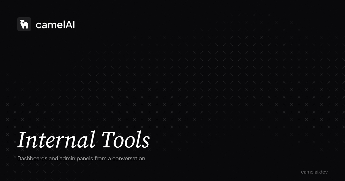 Build Internal Tools with AI — Replace Retool | camelAI